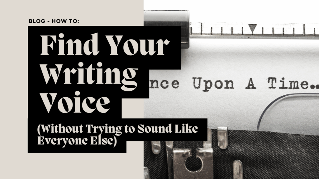 How to Find Your Writing Voice (Without Trying to Sound Like Everyone Else)